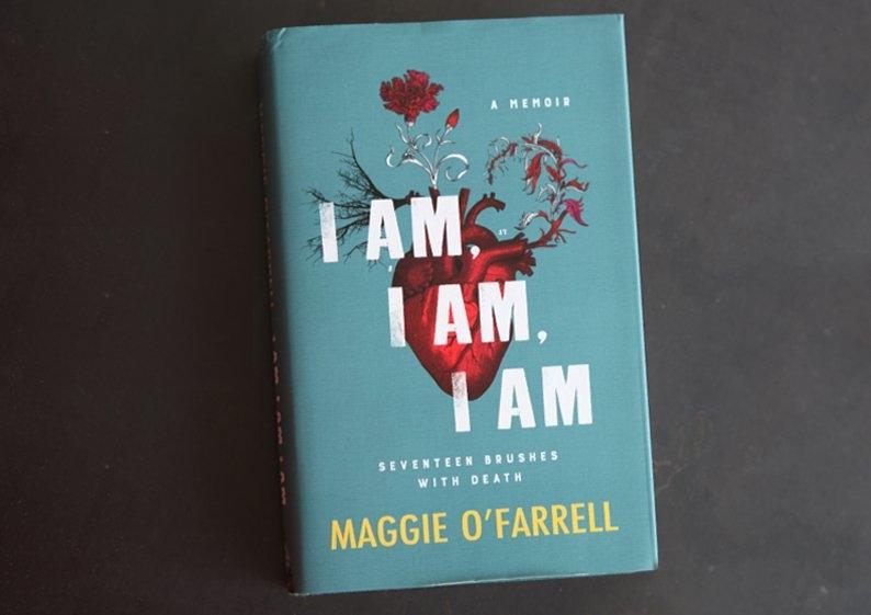 I am, I am, I am by Maggie O'Farrell | Book Club | TOAST Magazine